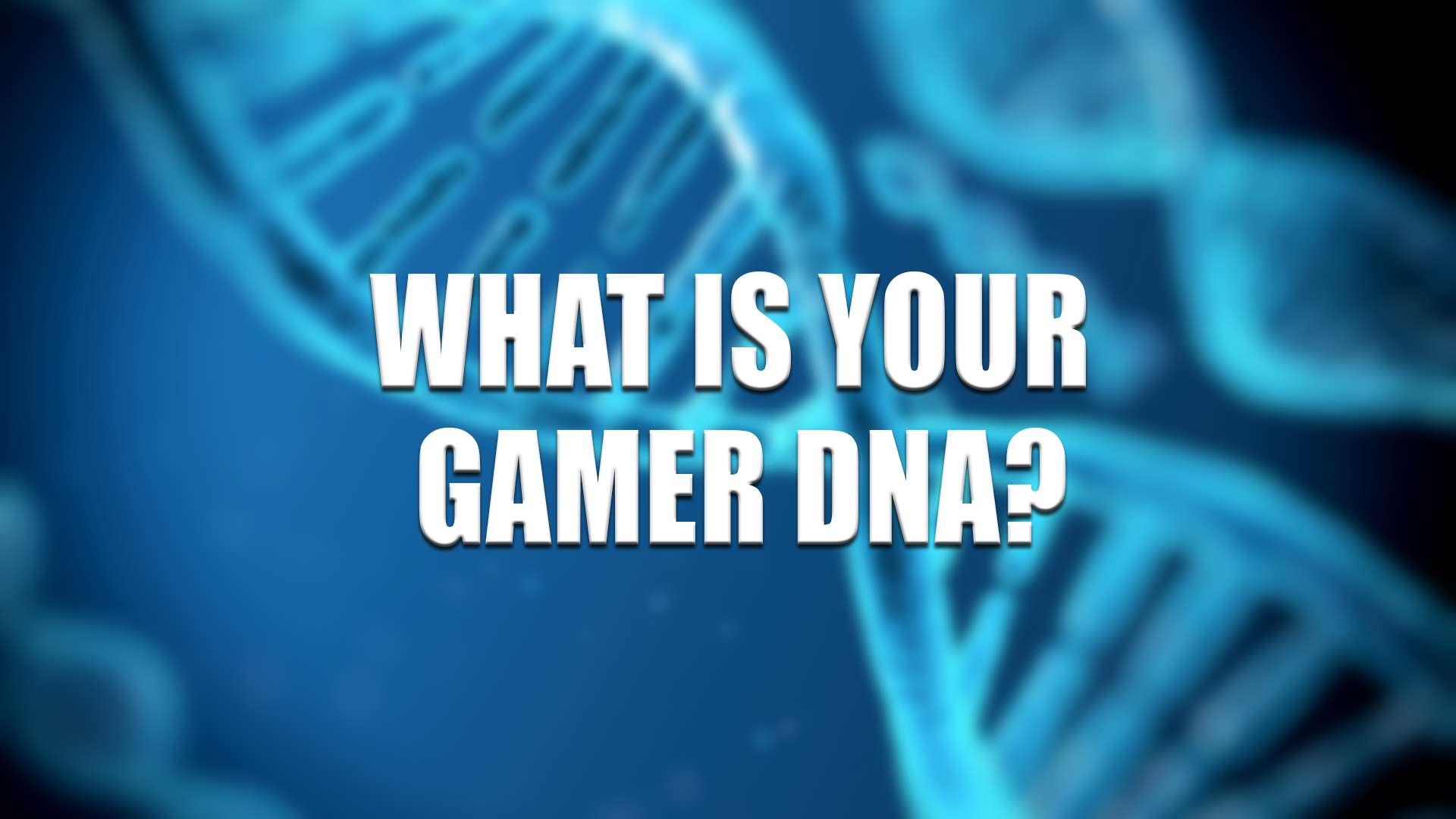 What is your Gamer DNA? | KBMOD.com